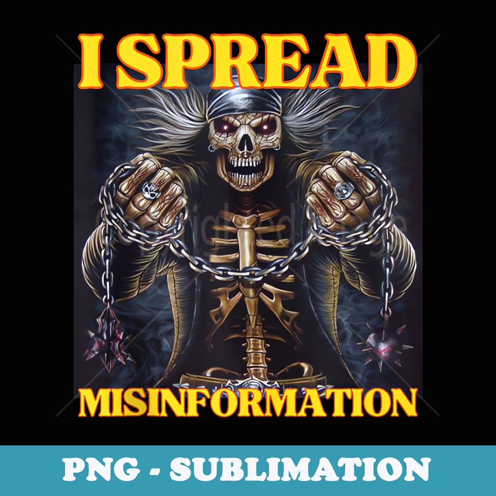 I Spread Misinformation Cool Hard Edgy Skeleton Meme - Digit | Inspire ...
