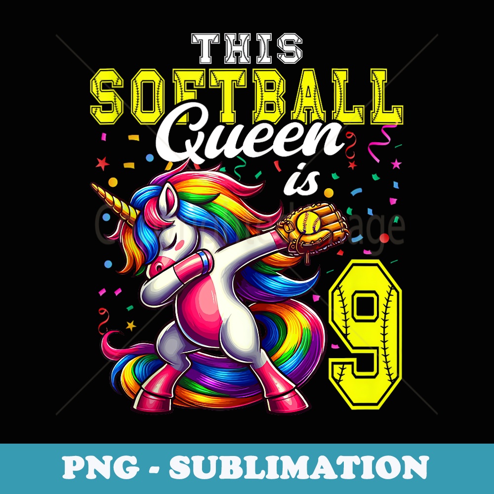This Softball Queen is 9 Unicorn 9th Birthday Softball - PNG | Inspire ...