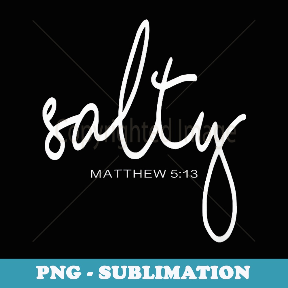 Salty Matthew 513 t - bible verse inspired top | Inspire Uplift