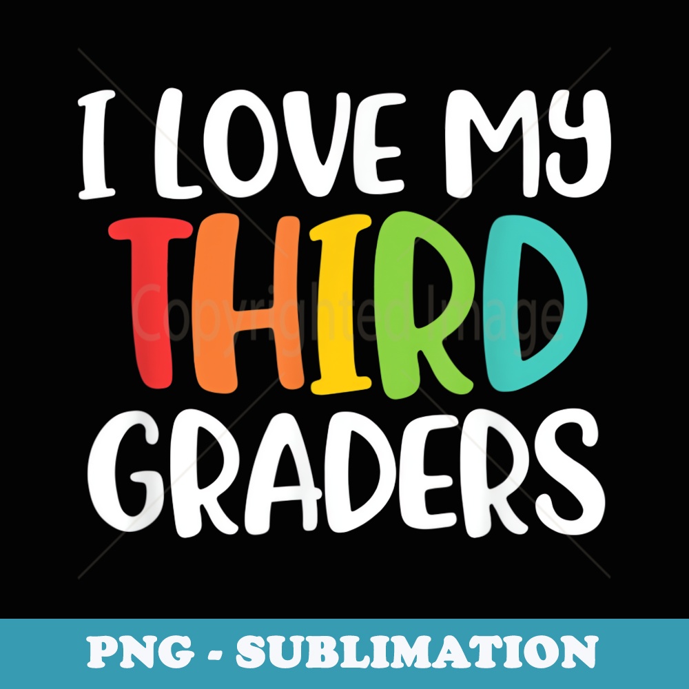 I love my 3rd Graders First day Of School Teacher - Instant | Inspire ...