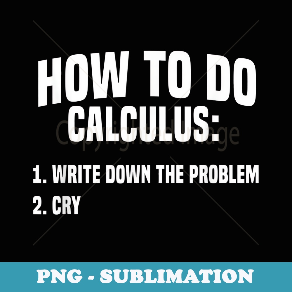 Funny Math How To Do Calculus Funny Algebra - Stylish Sublim | Inspire ...