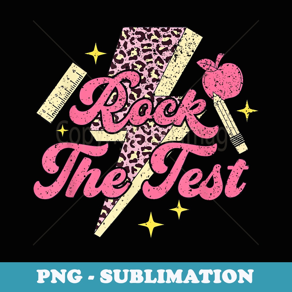 Rock The Test Testing Day Motivational Teacher Student - PNG | Inspire ...