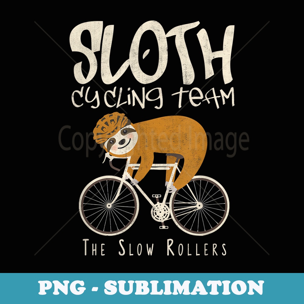 Funny Sloth Cycling Team love sloths bicycling T - PNG Subli | Inspire ...