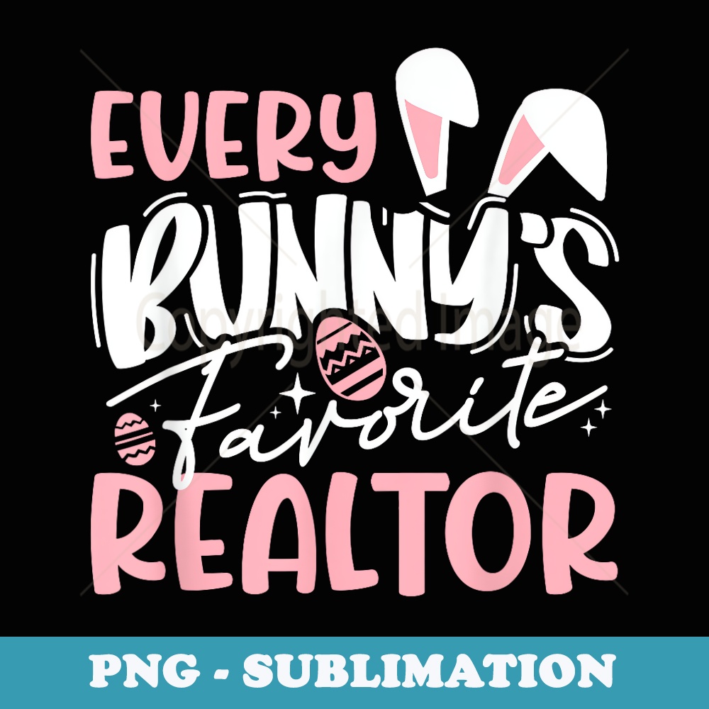 Realtor Easter Real Estate Agent - Sublimation PNG File | Inspire Uplift