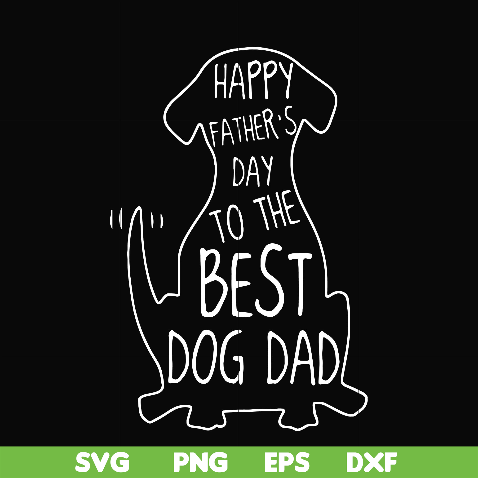 Happy father's dat to the best dog dad svg, png, dxf, eps, d | Inspire ...