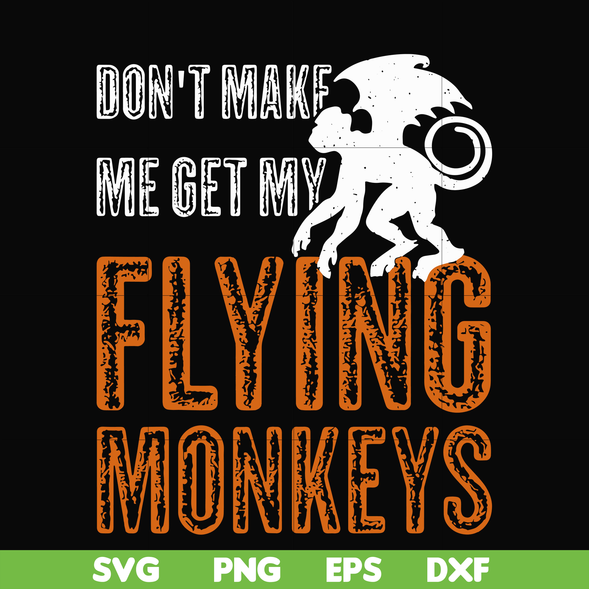dont make me get my flying monkeys svg, halloween svg, png, | Inspire ...