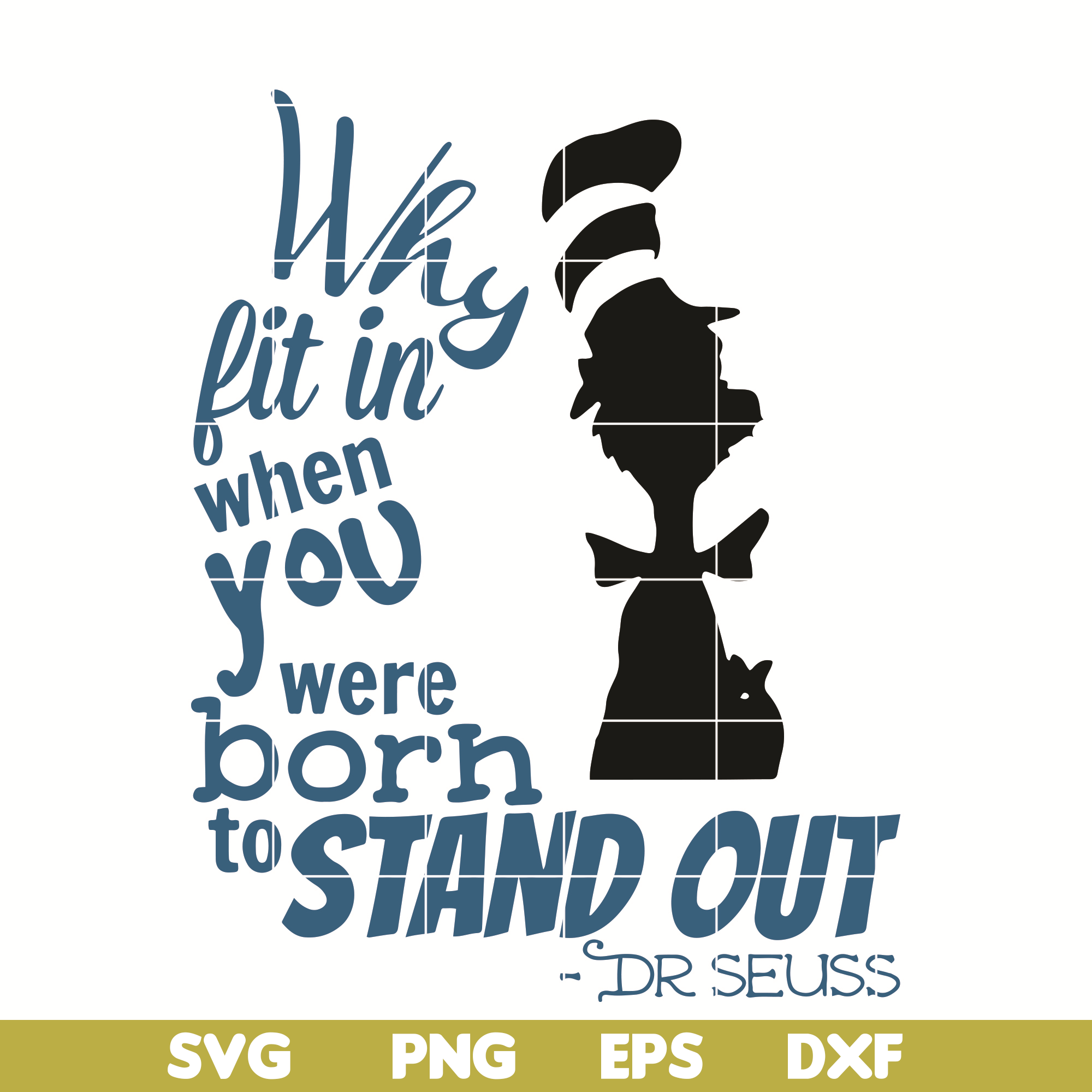 Why Fit In Dr Seuss Quote svg, Why fit in when you were born | Inspire ...