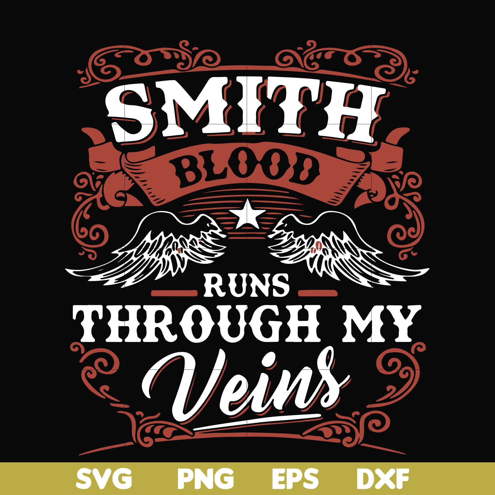 Smith blood runs through my veins svg, png, dxf, eps file FN | Inspire ...