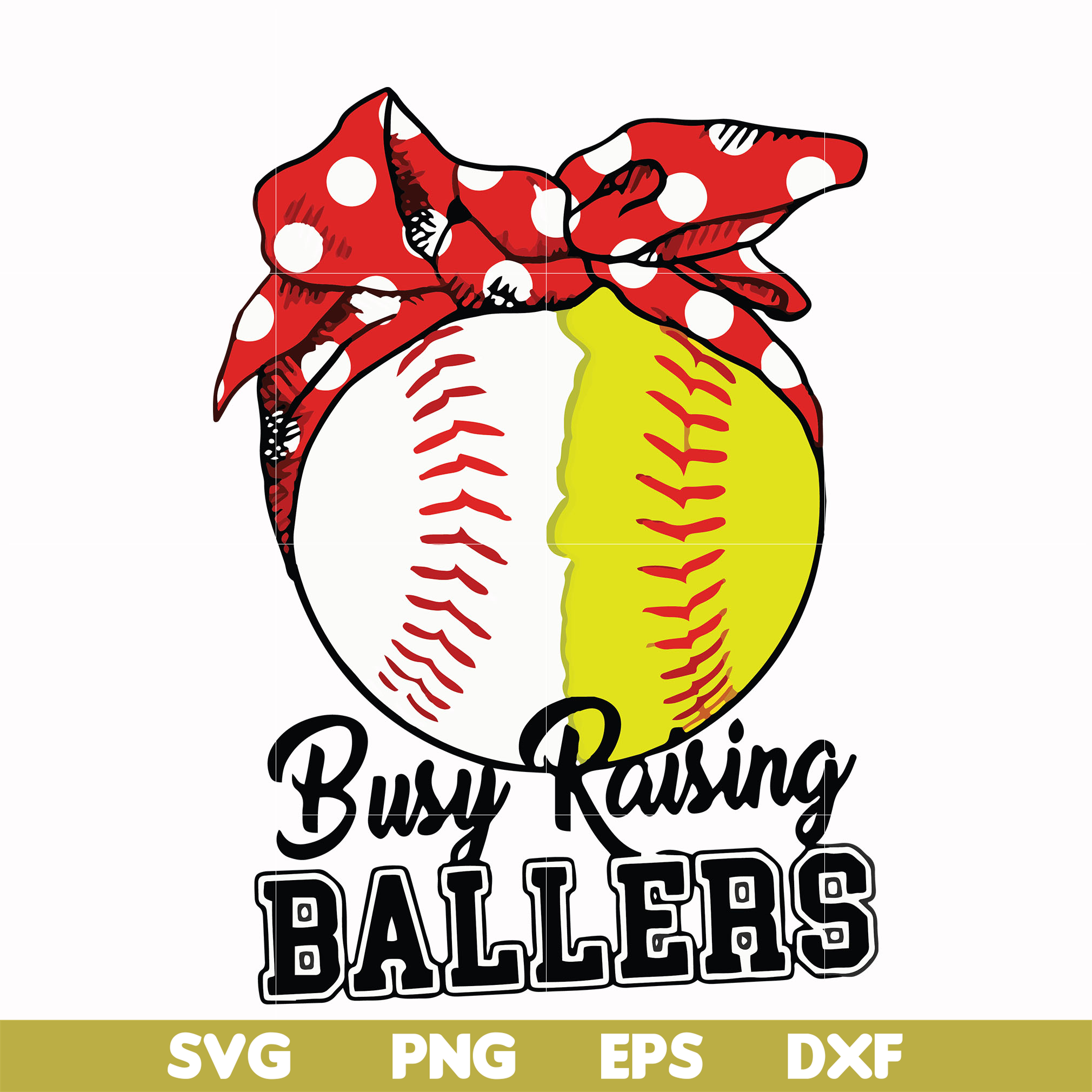 Busy raising ballers svg, png, dxf, eps file FN000178 | Inspire Uplift