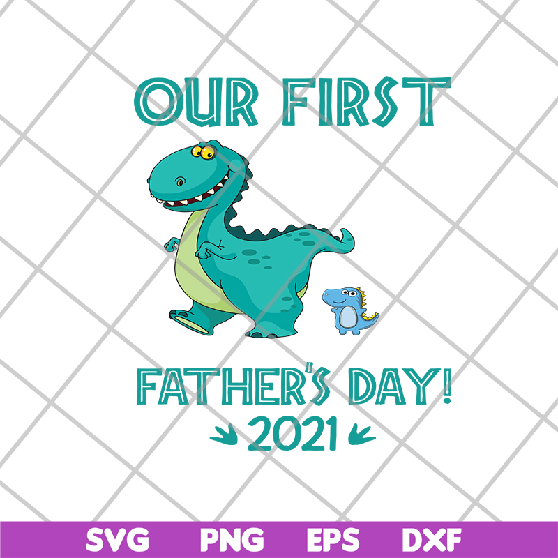 Our First Fathers Day Daddysaurus svg, png, dxf, eps digital | Inspire ...