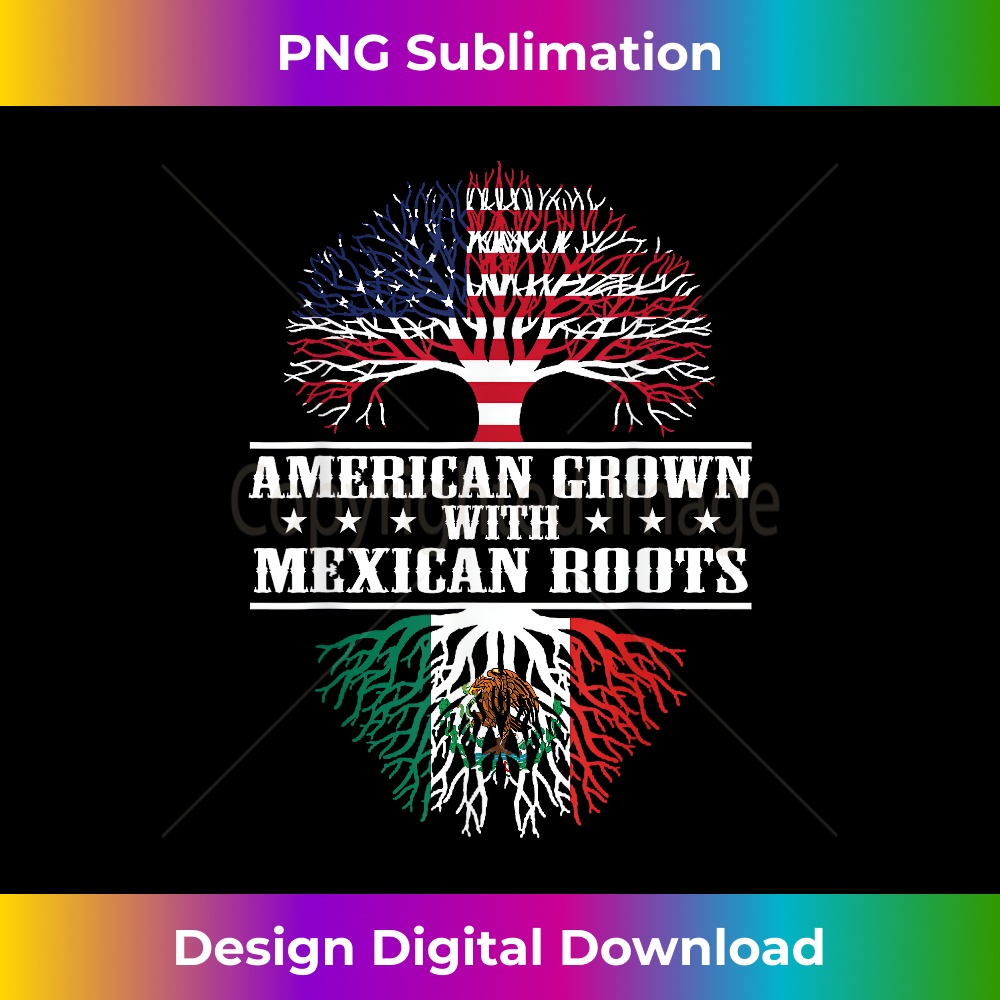 American Grown Mexican Roots - PNG Transparent Digital Downl | Inspire ...