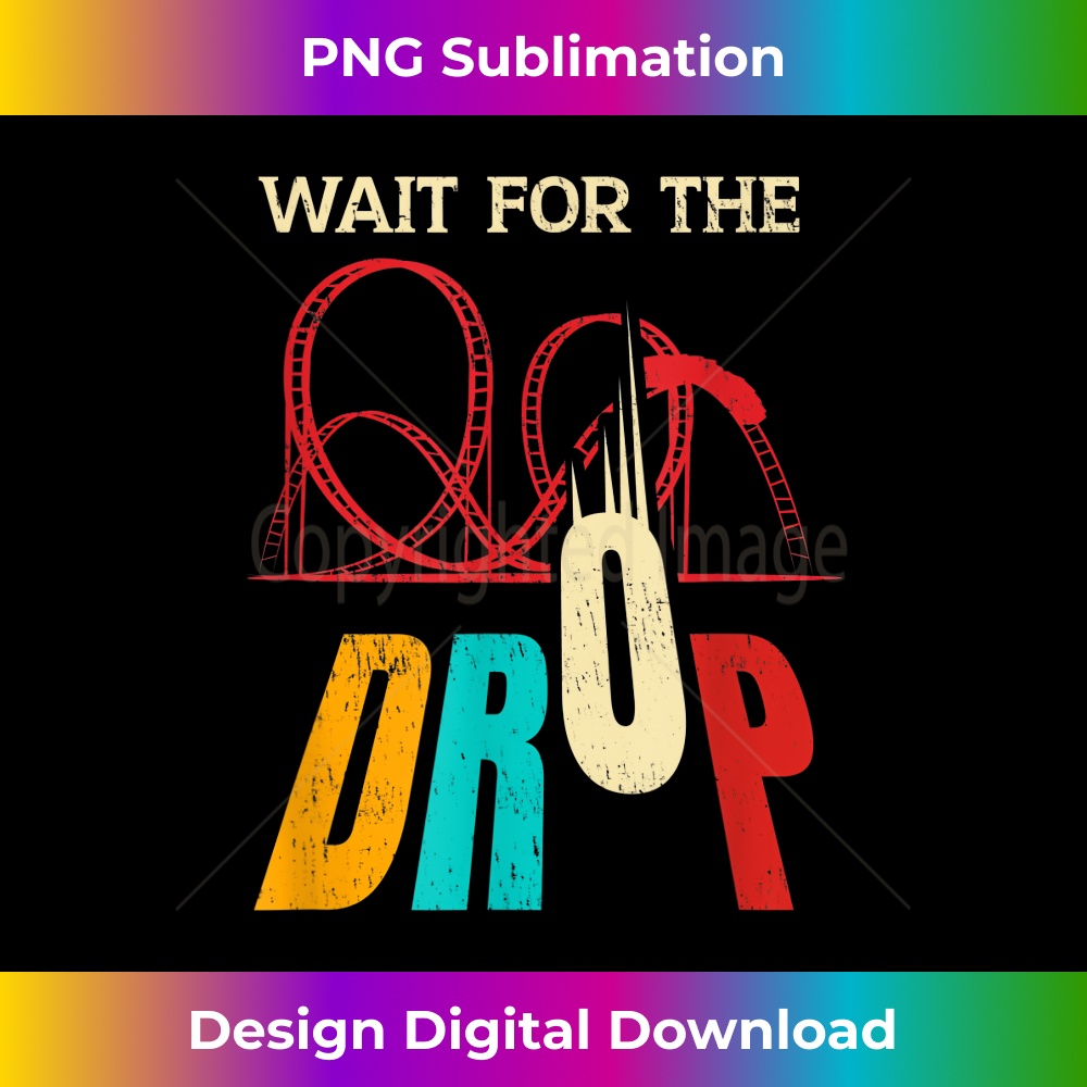 Wait For The Drop Design for a Roller Coaster Fan - Aestheti | Inspire ...