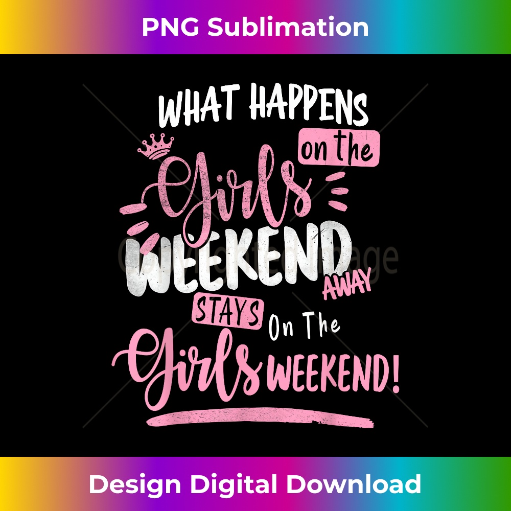 Cute What Happens On The Girls Weekend 2022 Girls Vacation - | Inspire ...
