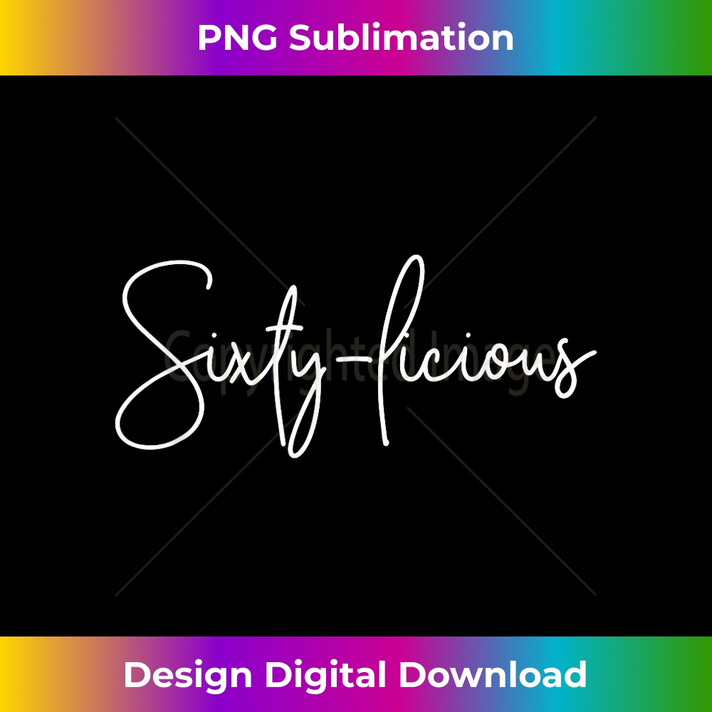 Sixty-licious 60th Birthday 60 Years Old s 1963 Woman 1 - Hi | Inspire ...