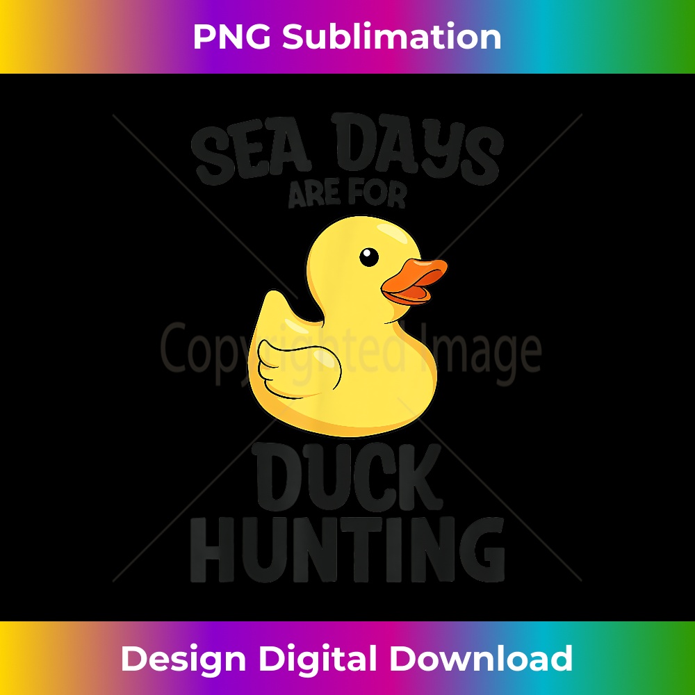 Cruising Sea Days Are For Duck Hunting Rubber Duck Cruise - | Inspire ...