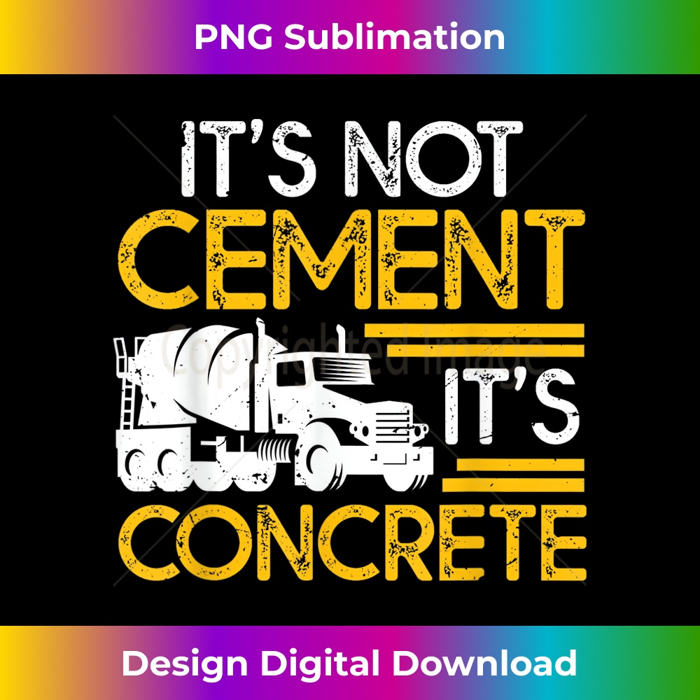 Concrete Not Cement Builder Construction Worker Engineer - D | Inspire ...