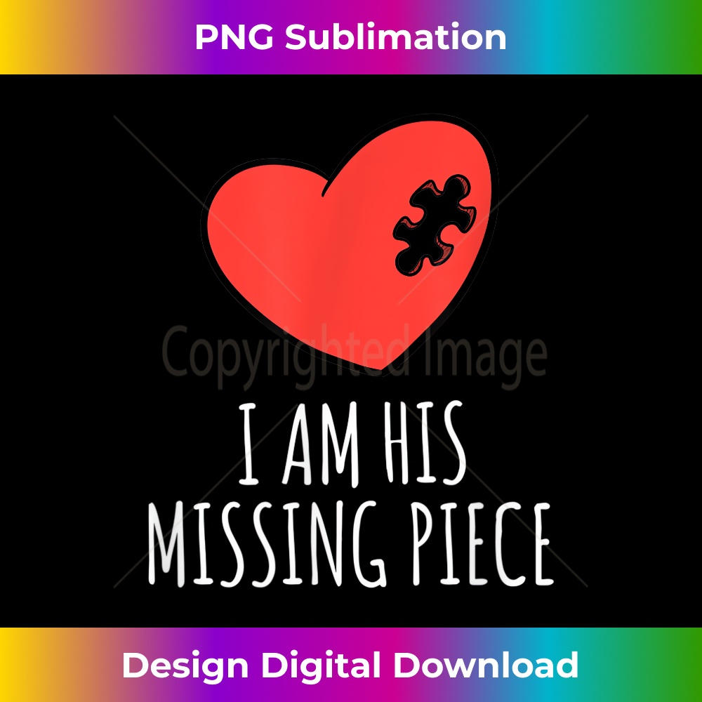I Am His Missing Piece for His and Her Matching Couple 1 - P | Inspire ...