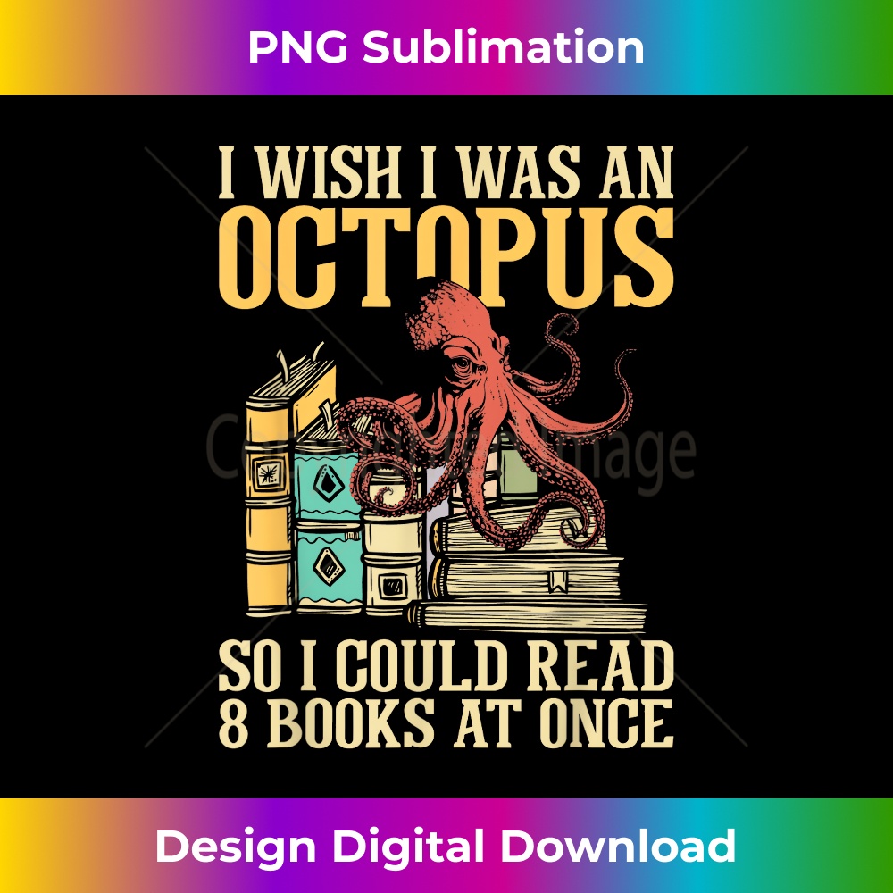 I Wish I Was An Octopus - Book Reader Reading Sea Animal - Inspire Uplift
