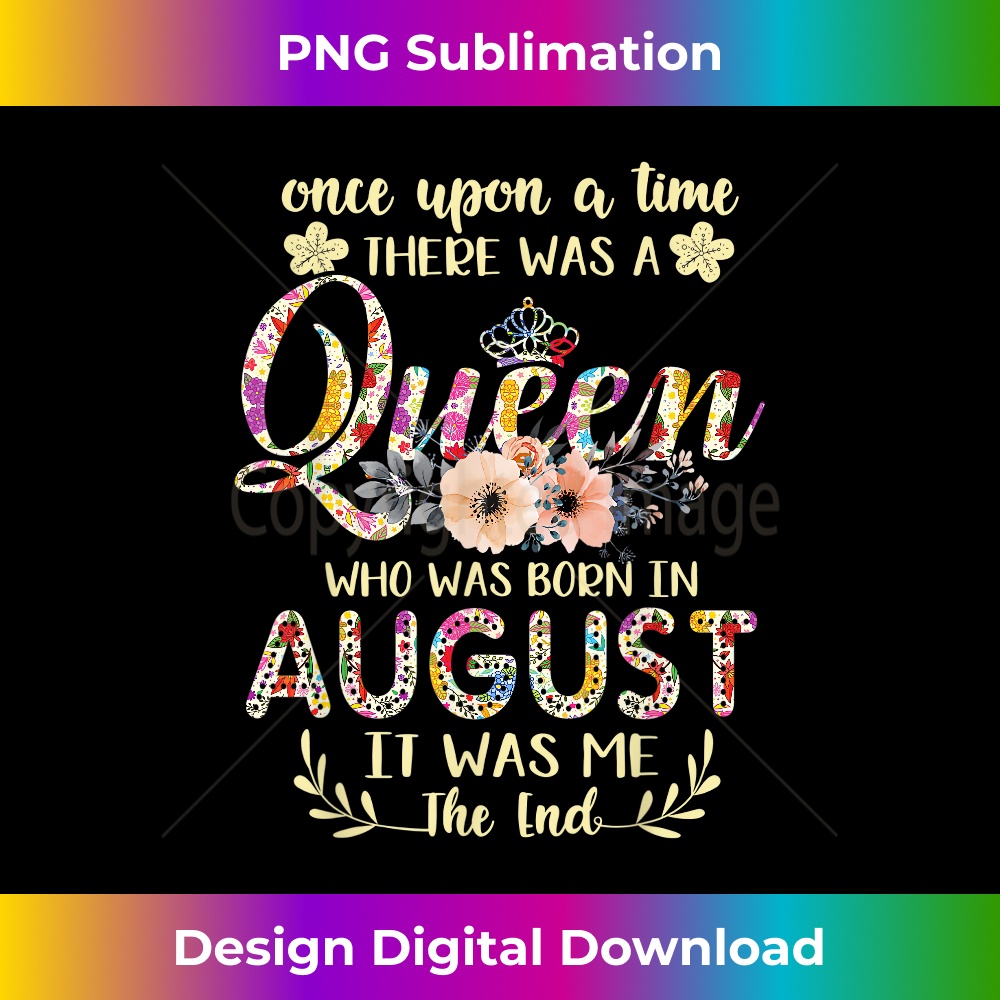 Womens Queen Was Born In August Once Upon A Time 1 - Exclusi | Inspire ...