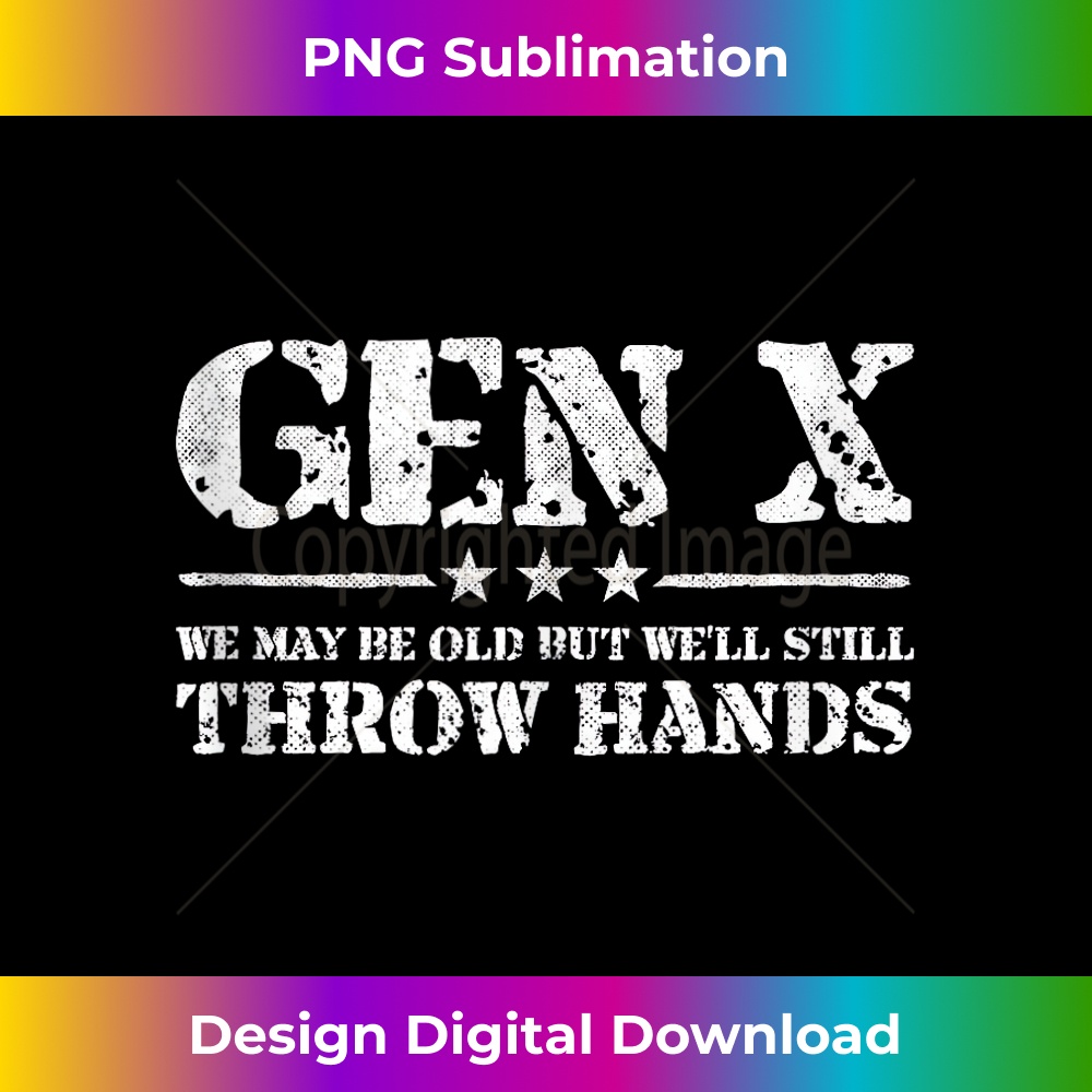 Gen X - Gen Xer - Generation X - Throw Hands - Funny Gen X T | Inspire ...