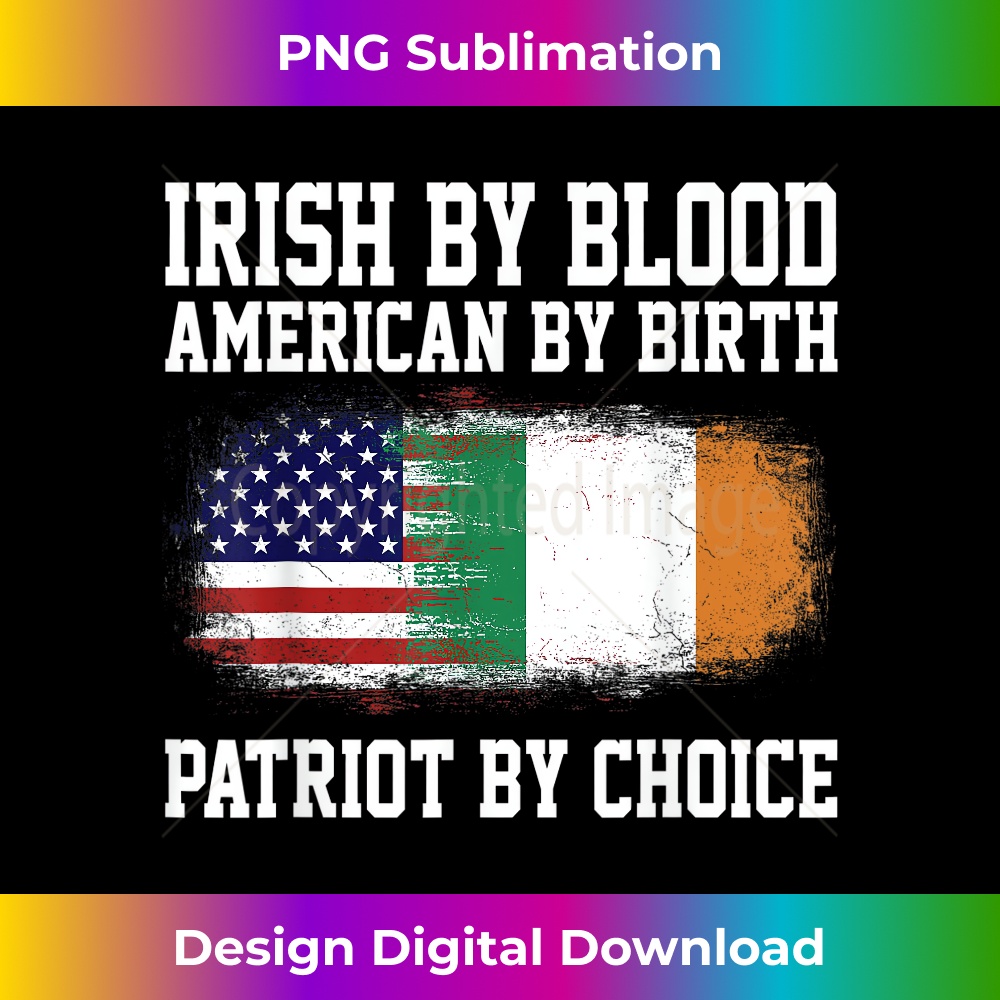 Irish By Blood American By Birth Patriot By Choice - Instant | Inspire ...