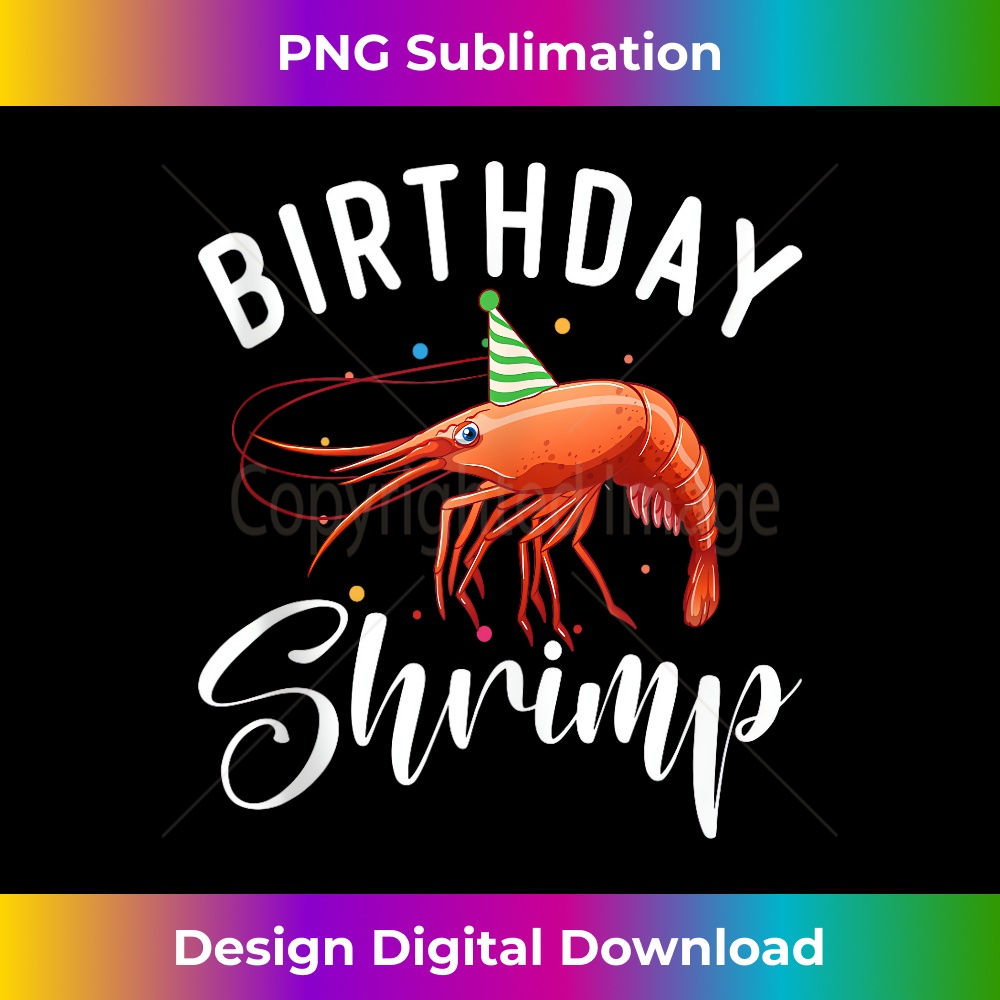 Birthday Shrimp Birthday - Sublimation-Ready PNG File | Inspire Uplift