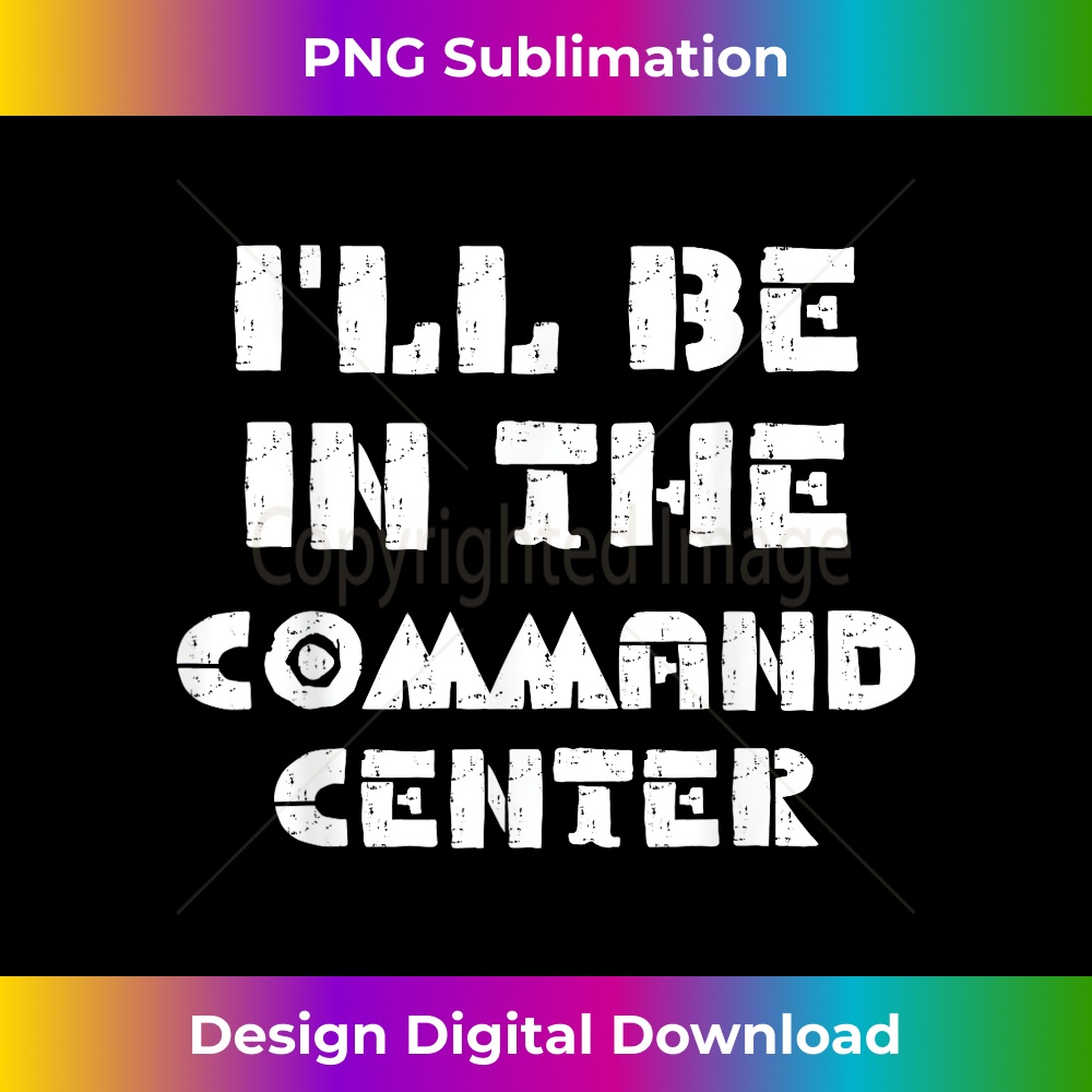 I'll Be In The Command Center Strategy Grunge 1 - Signature | Inspire ...