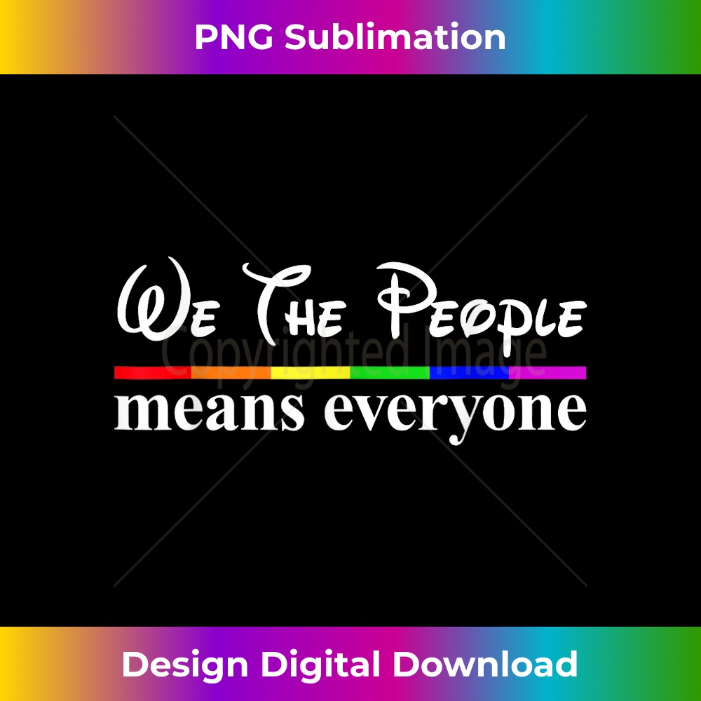 We The People Means Everyone Rainbow Flag Lgbt Pride Month 3 | Inspire ...