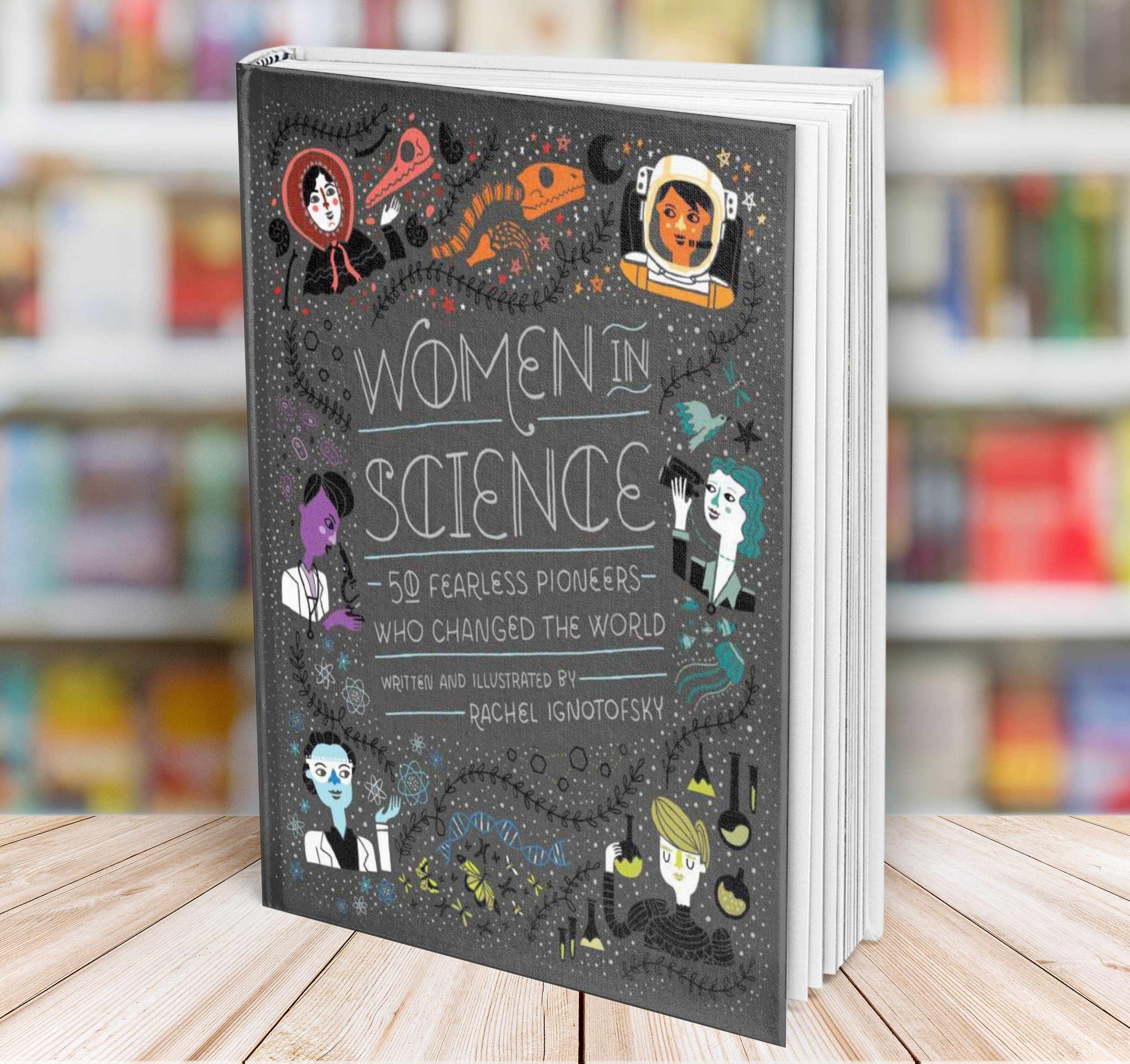 Women in Science Rachel Ignotofsky | Inspire Uplift