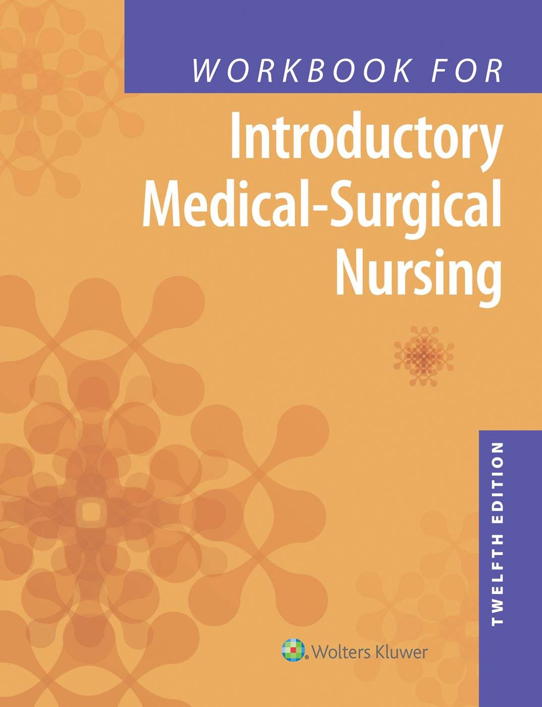Workbook for Introductory Medical Surgical Nursing 12th Edit | Inspire ...
