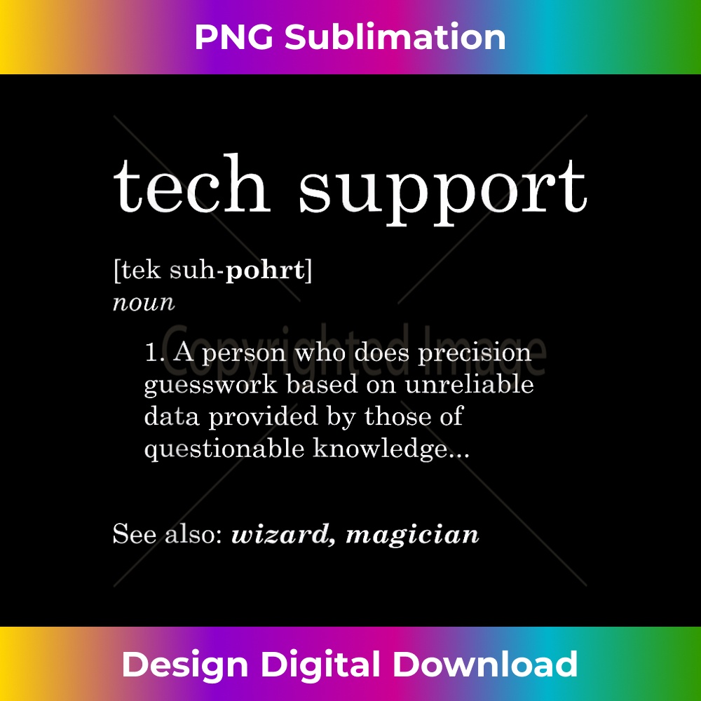 Funny Tech Support Definition - Exclusive PNG Sublimation Do | Inspire Uplift
