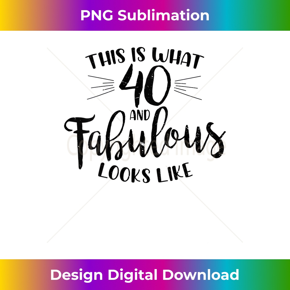 Womens This Is What 40 And Fabulous Looks Like Funny Birthda | Inspire ...