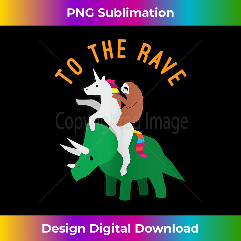 To The Rave Funny EDM Unicorn Sloth Dinosaur 2 - PNG Sublima | Inspire ...