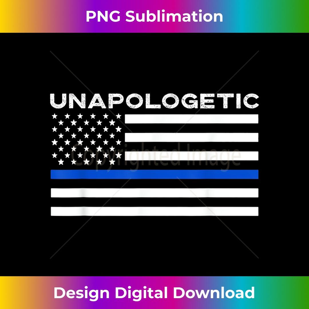 Thin Blue Line Flag - Unapologetic - Pro Police Support 2 | Inspire Uplift