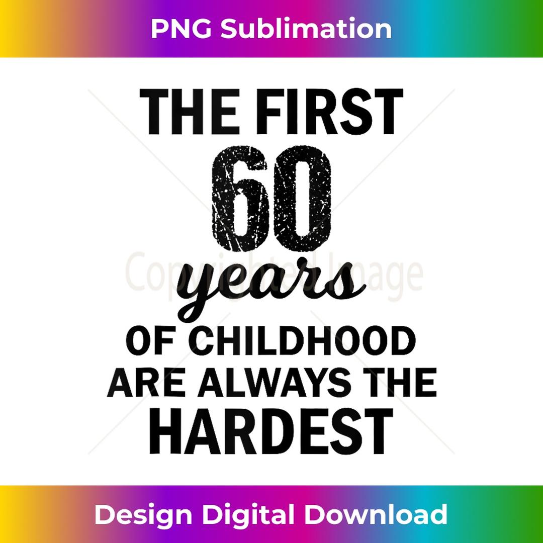 The First 60 Years Of Childhood Are Always The Hardest 1 - I | Inspire ...
