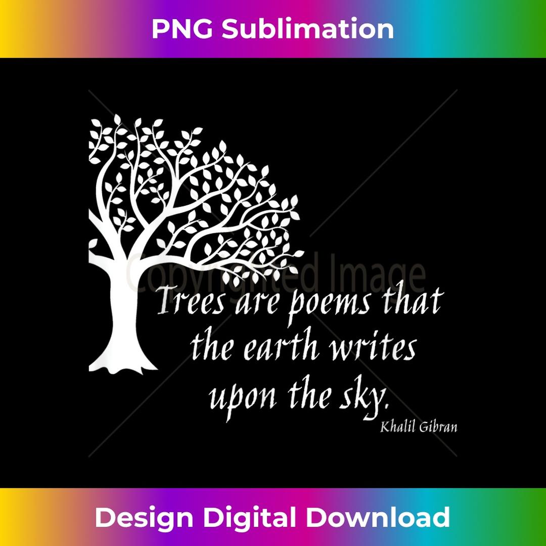 Trees Are The Poems That The Earth Writes Upon The Sky 1 - D | Inspire ...