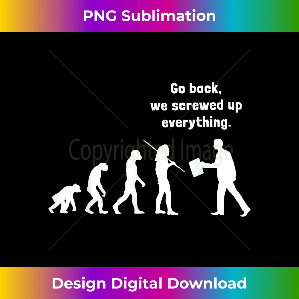 Evolution - Go back we screwed up (D010-0829A) | Inspire Uplift