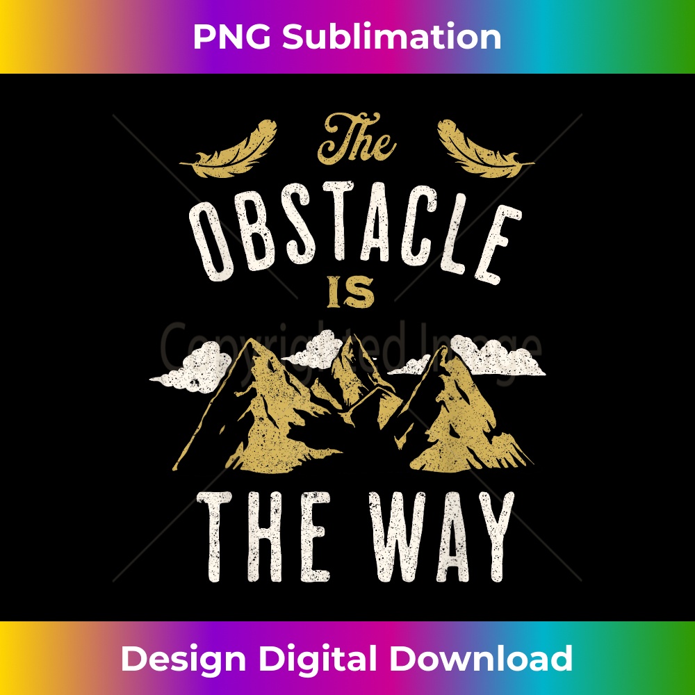 The Obstacle Is The Way Positive Saying Motivational Quotes | Inspire ...