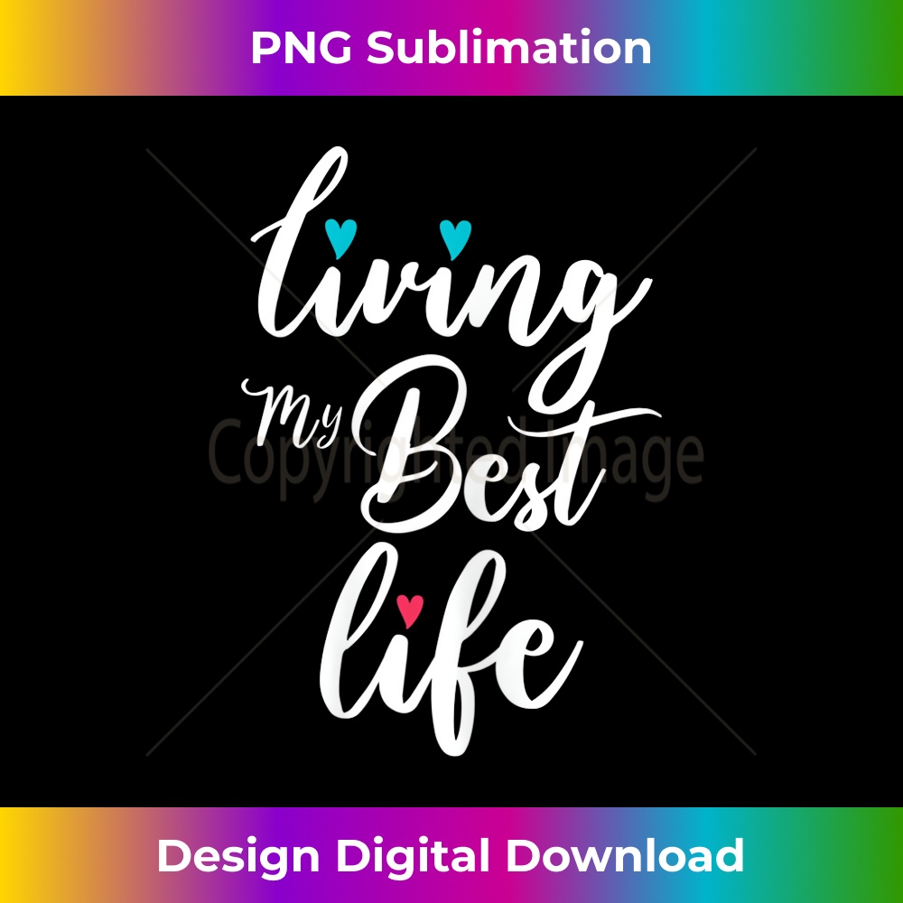 Living My Best Life I'm living my best life 1 - Creative Sub | Inspire ...
