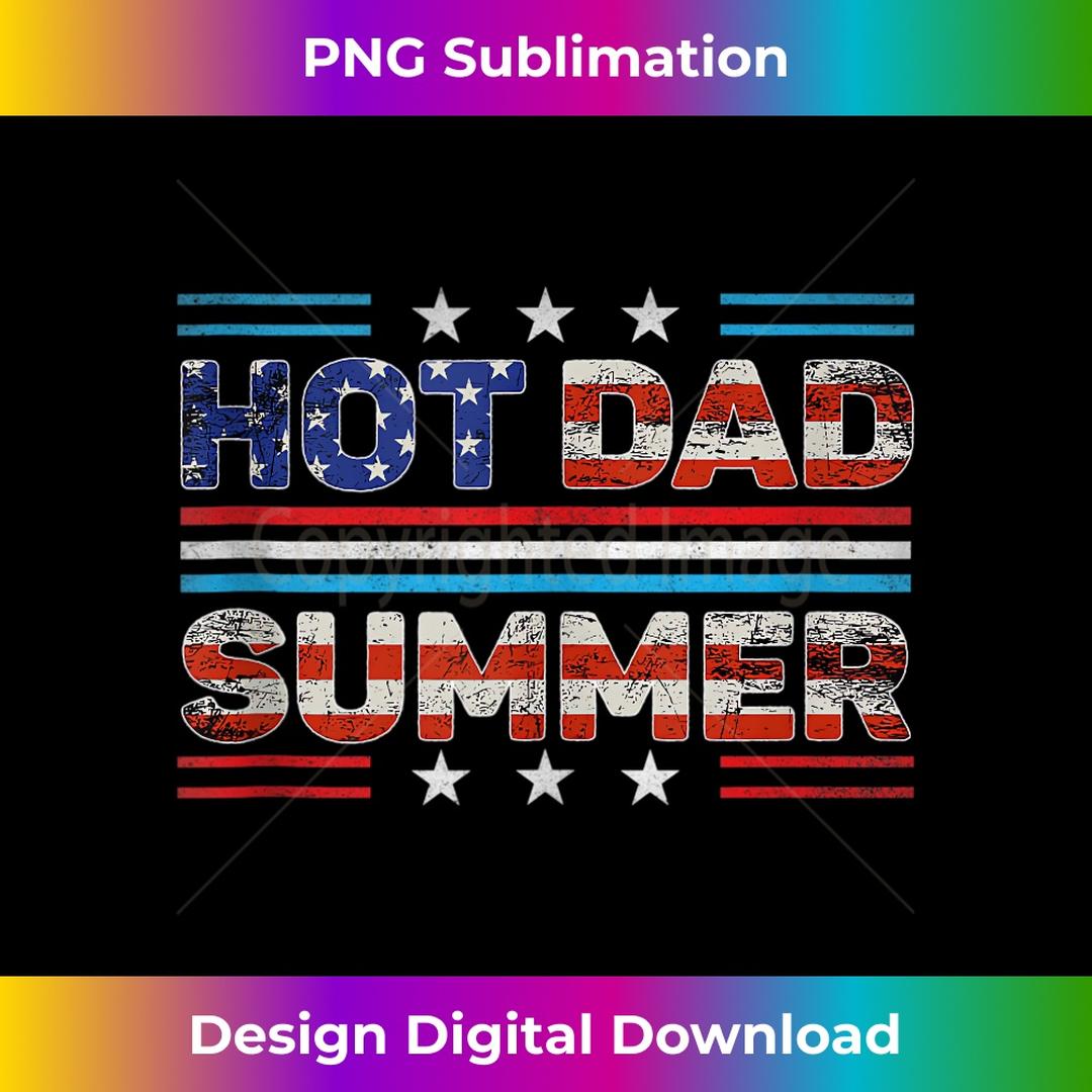 Hot Dad Summer - Father's Day 4th July Summertime Vacation | Inspire Uplift