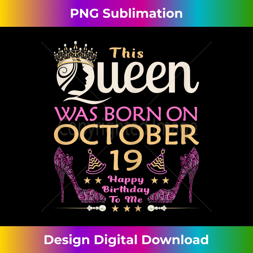 Womens This QUEEN Was Born On October 19 - Queens Happy Birt | Inspire ...