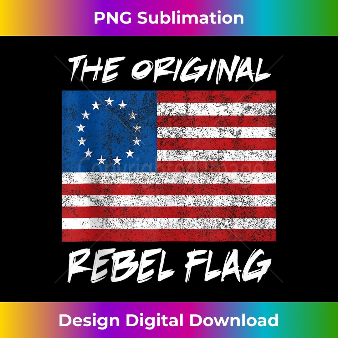 Original Rebel Flag 1776 Betsy Ross Colonial Flag Tank Top 2 | Inspire ...