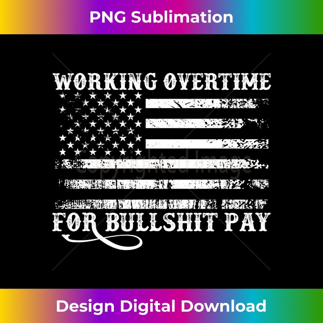 Vintage Retro USA Flag Working Overtime For Bullshit Pay 2 - | Inspire ...