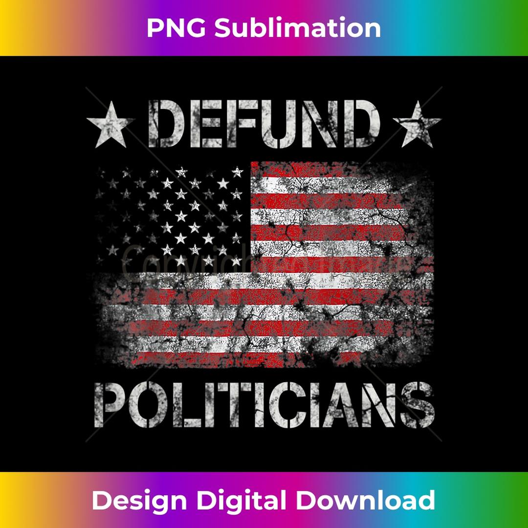 Defund The Politicians - Distressed American Flag | Inspire Uplift