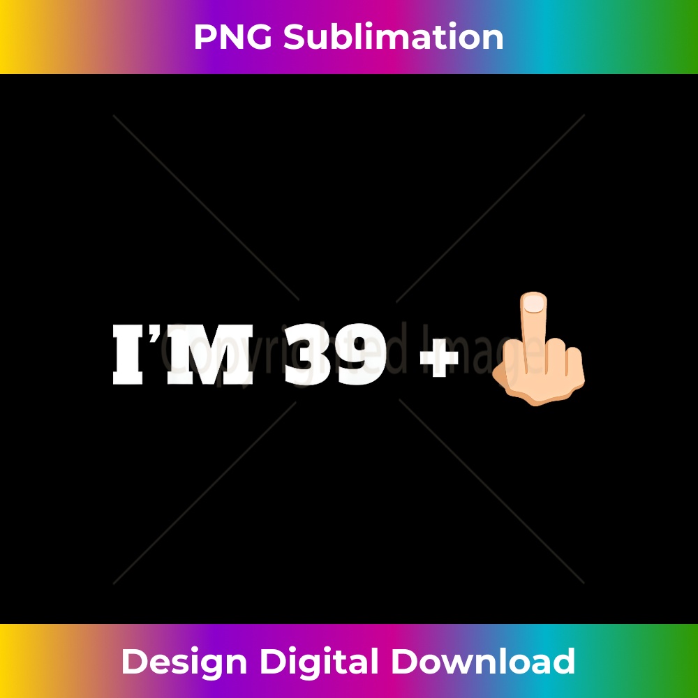 I'm 39 1 Middle Finger Funny Milestone 40th Birthday - Decor | Inspire ...