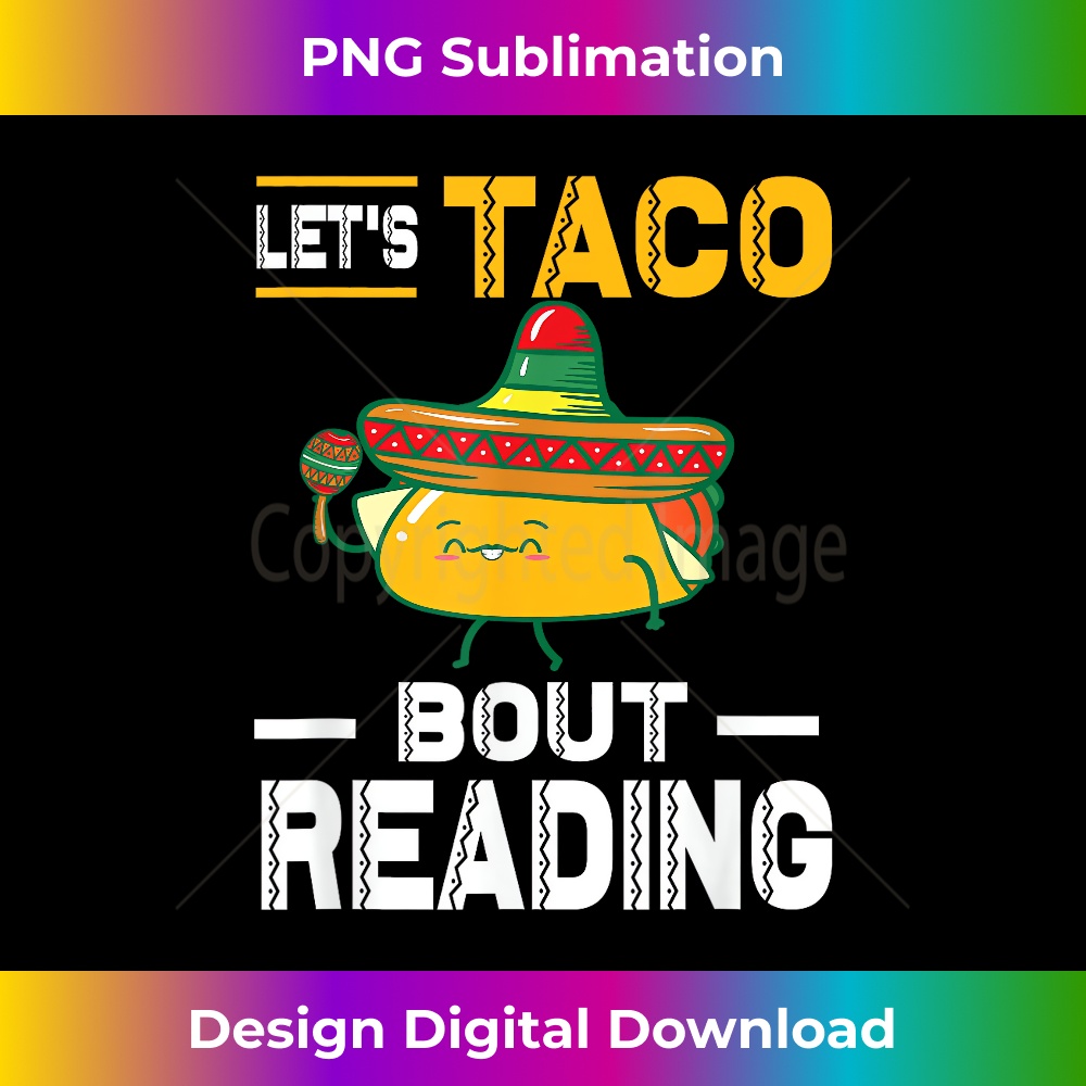Lets Taco Bout Reading Book Mexico Taco Pun Cinco De Mayo - | Inspire ...