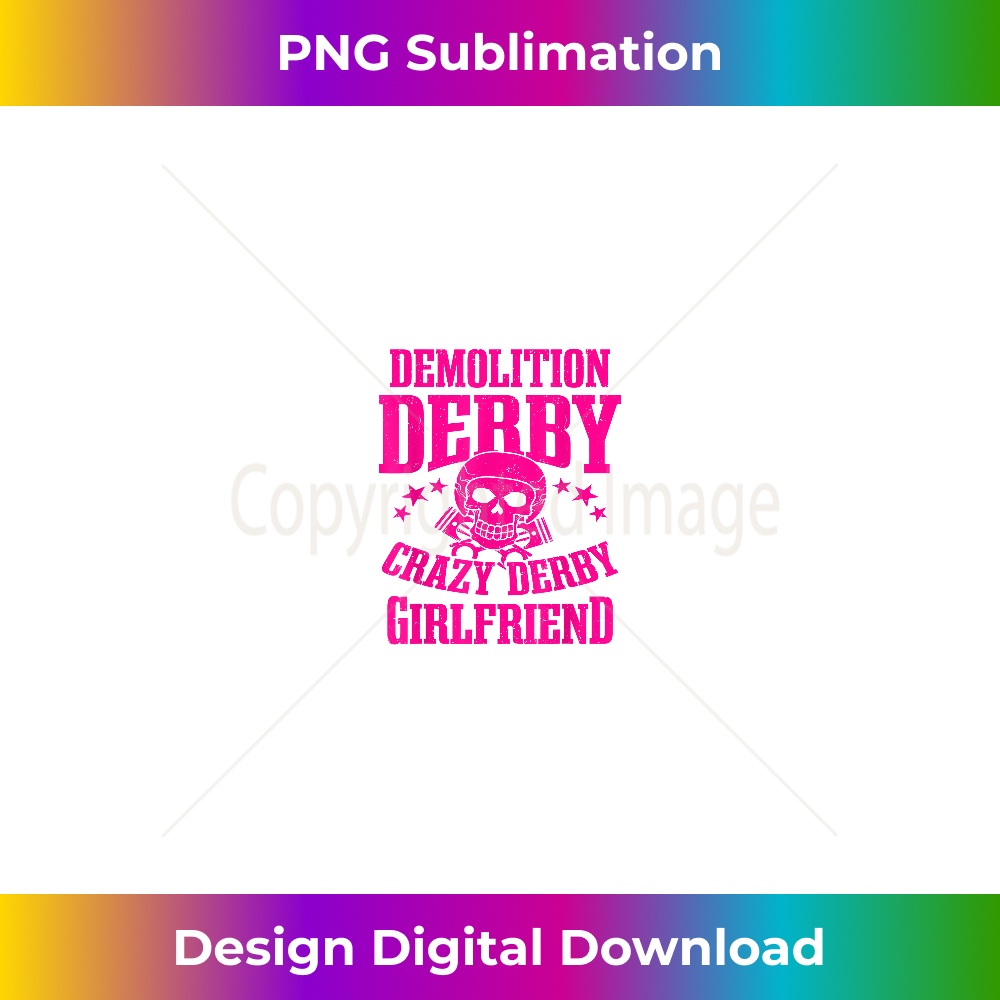 Funny Demolition Derby Crazy Derby Girlfriend Women - Sublim | Inspire ...