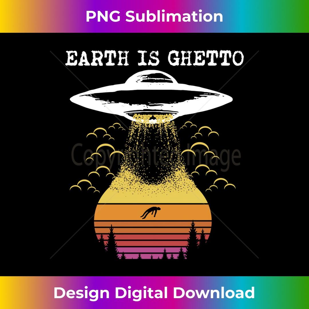 Earth Is Ghetto - Alien UFO Abduction Long Sleeve | Inspire Uplift
