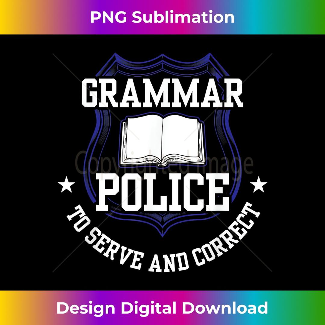 Grammar Police To Serve And Correct Officer Cop Spelling - E | Inspire ...