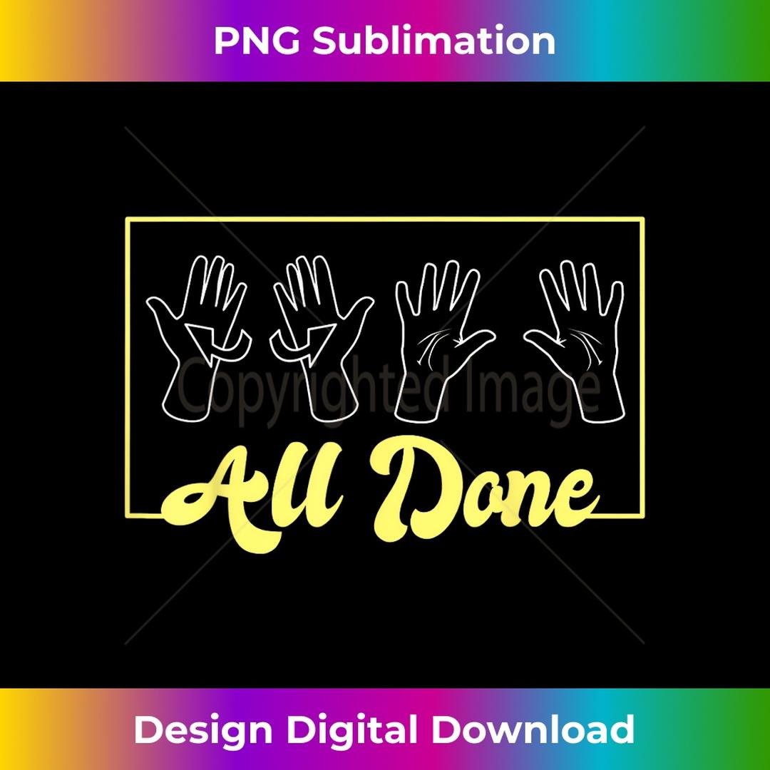 All Done Sign Language Speech Pathology AAC SPED Teacher - I | Inspire ...